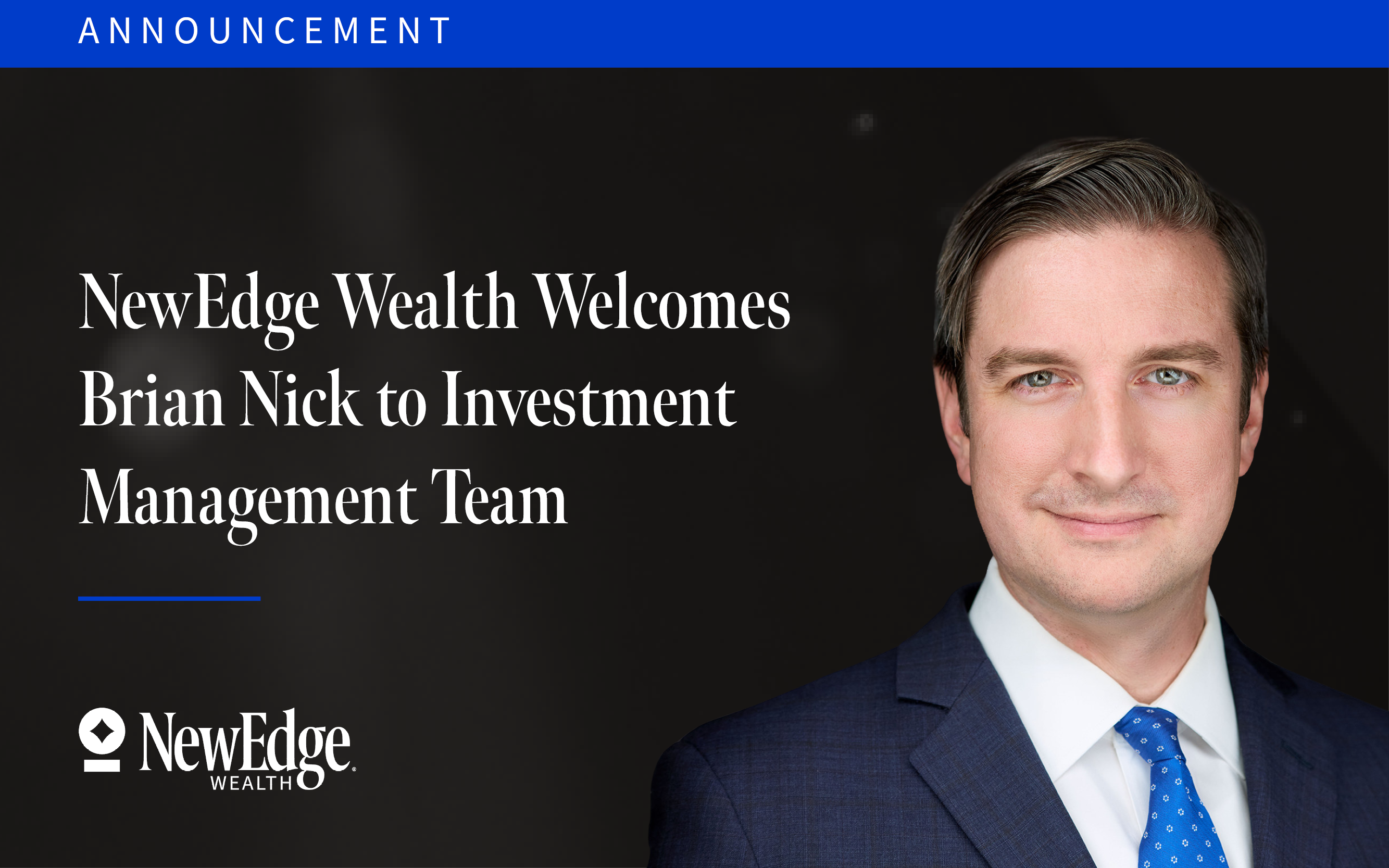 NewEdge Welcomes Brian Nick to Investment Management Team