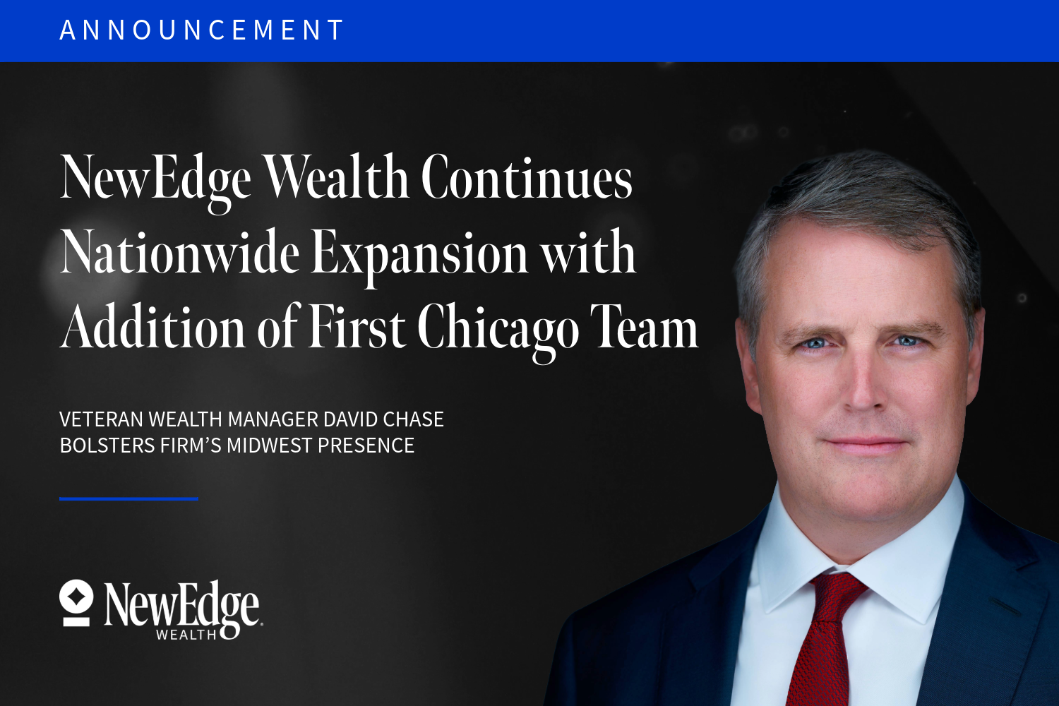 NewEdge Wealth Continues Expansion with First Chicago Team